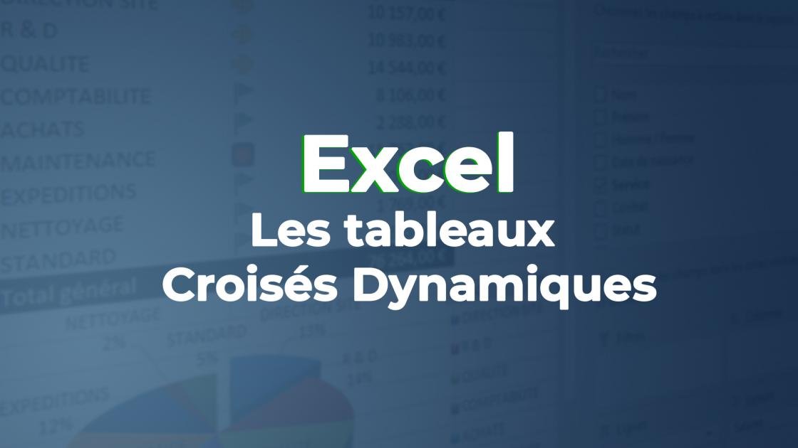 Les Tableaux Croisés Dynamiques dans Excel 2019 | Elephorm Les Tableaux Croisés Dynamiques dans Excel 2019 | Elephorm