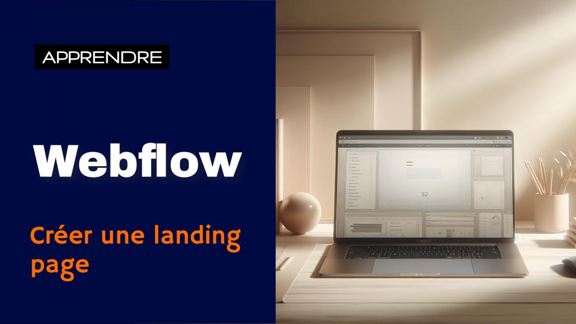 Webflow - Créer la landing Page d'OpenAI