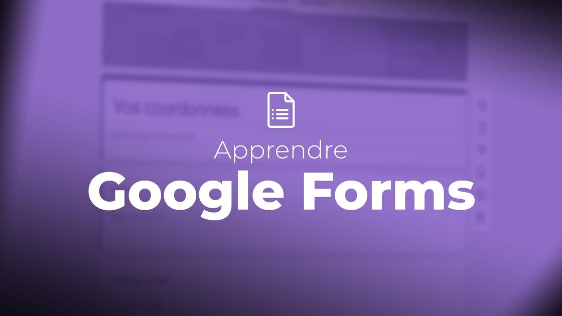 Apprendre Google Forms